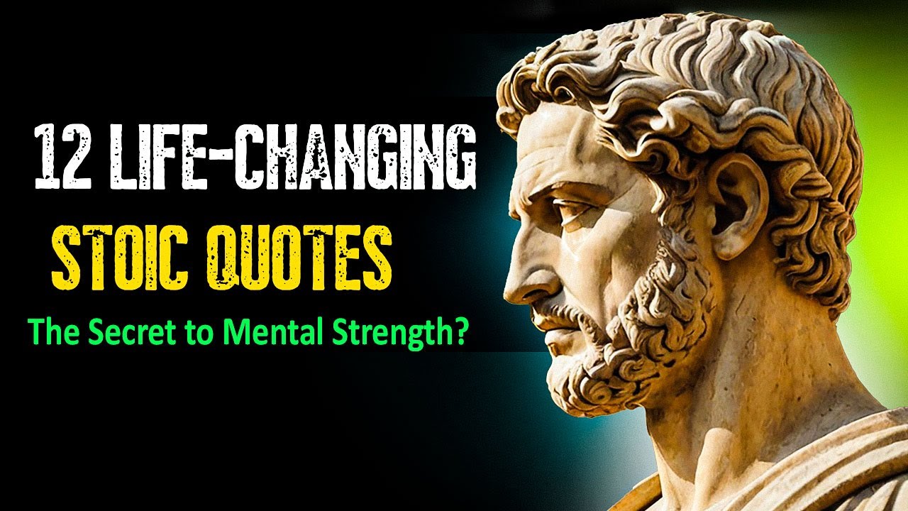 STRENGTHEN Your Mind with These 12 POWERFUL Stoic Quotes - YouTube