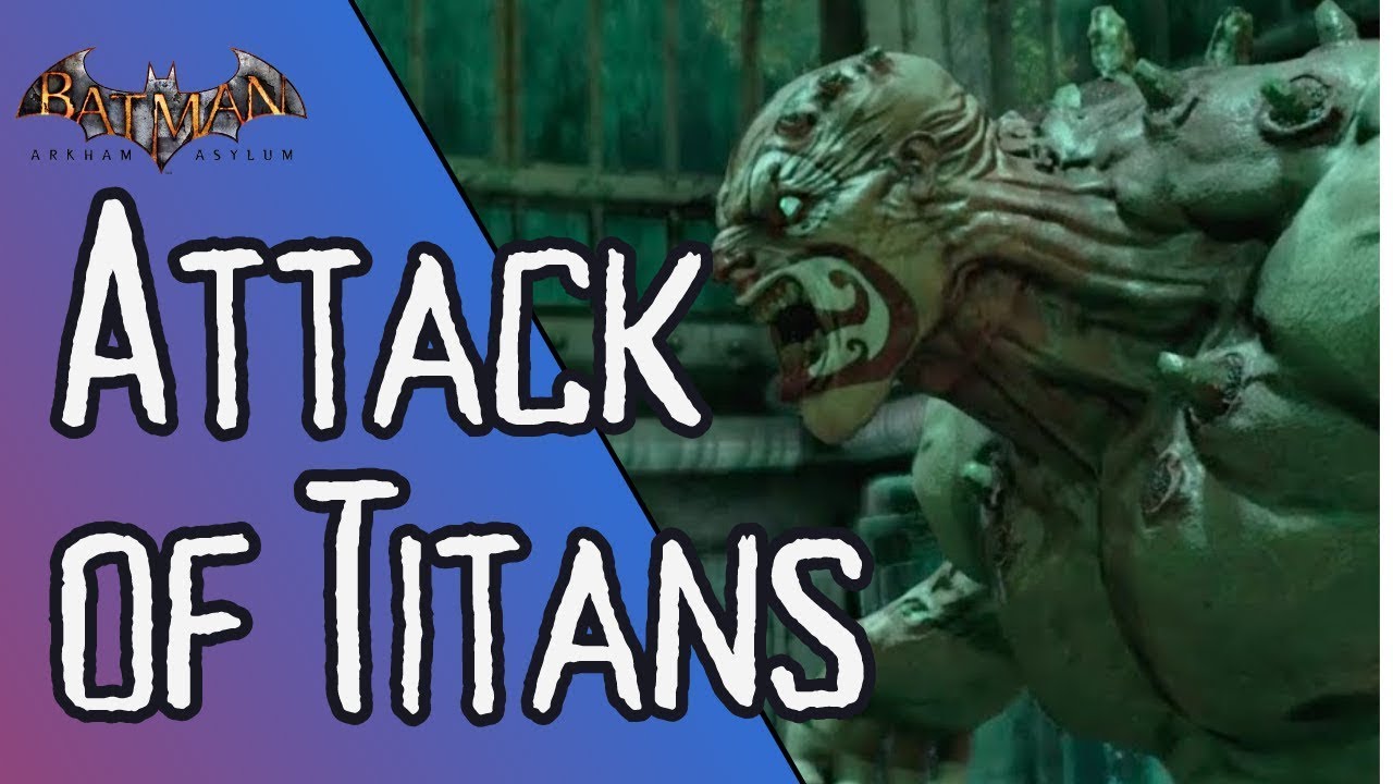 Let's Play: Batman Arkham Asylum - Attack of Titans - YouTube