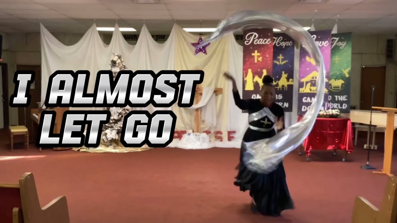 “I Almost Let Go” | Kurt Carr | Streamer/Praise Dance by Evangelist ...
