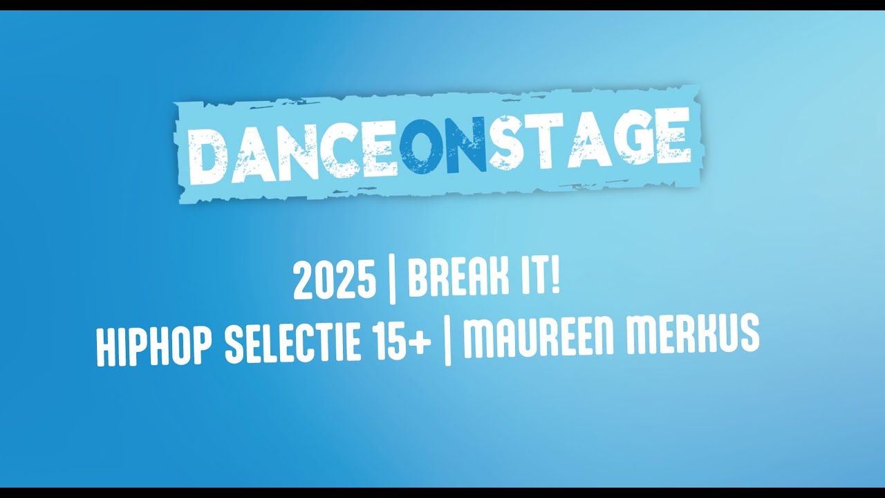 RKDOS Dance On Stage 2025 | Hiphop Selectie 15+ | BREAK IT! - YouTube