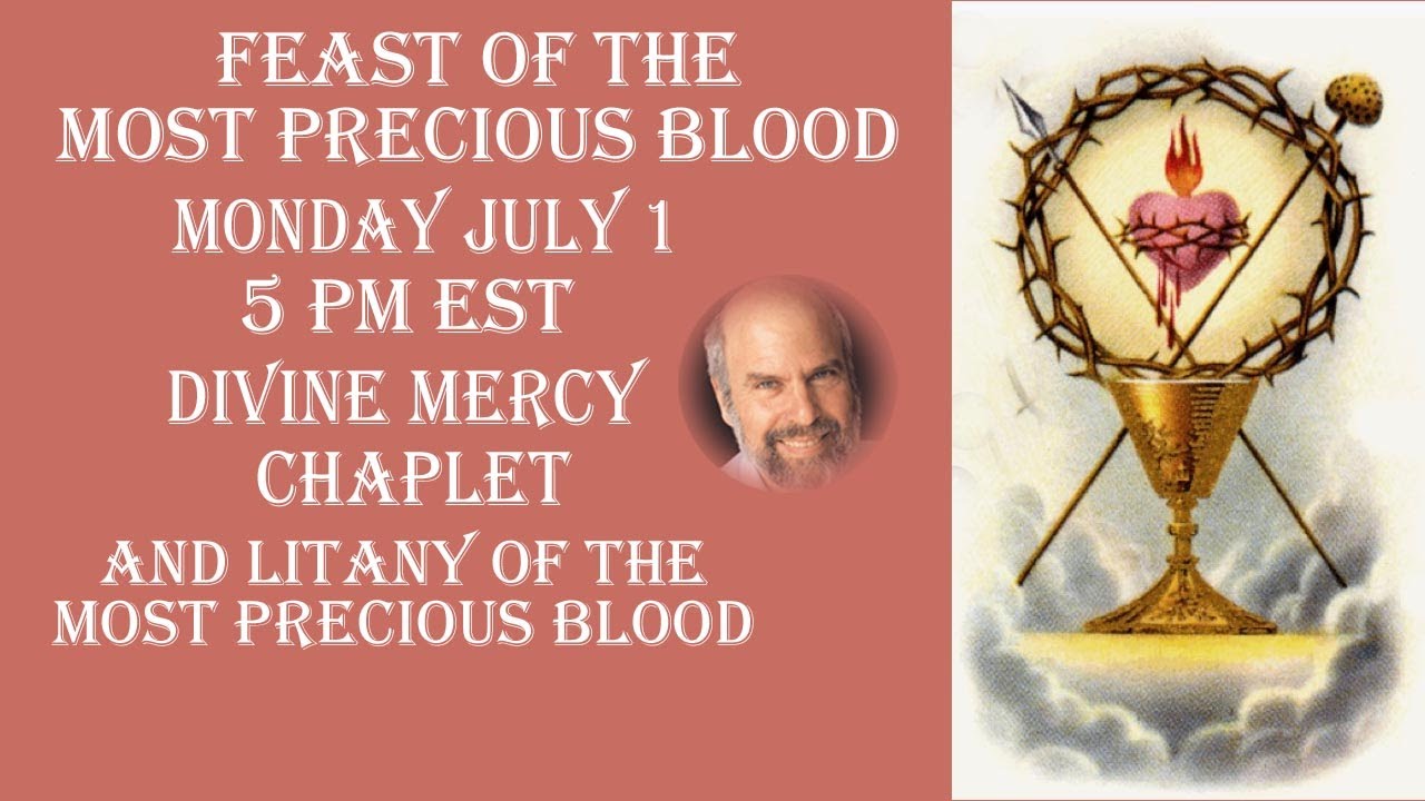 Monday, July 1, 2024 --5 PM EST--Feast of the Most Precious Blood ...