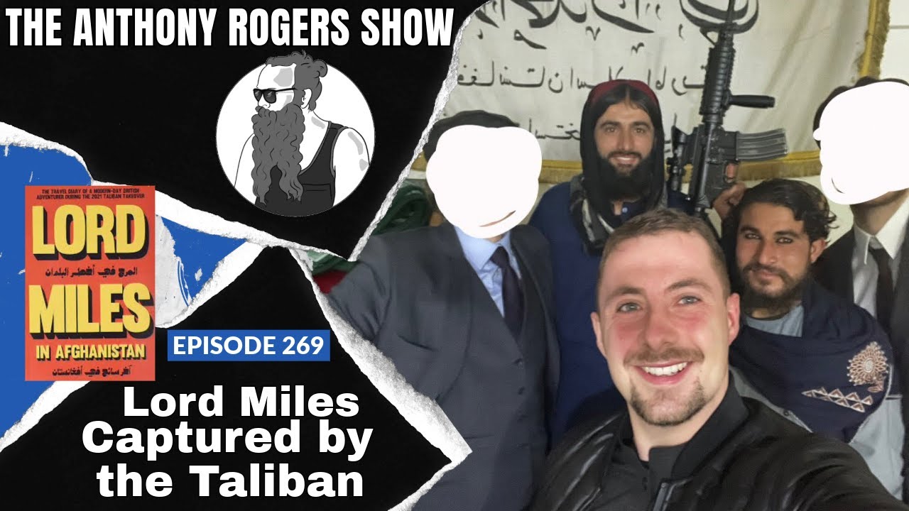 Episode 269 - Lord Miles Captured by the Taliban - YouTube