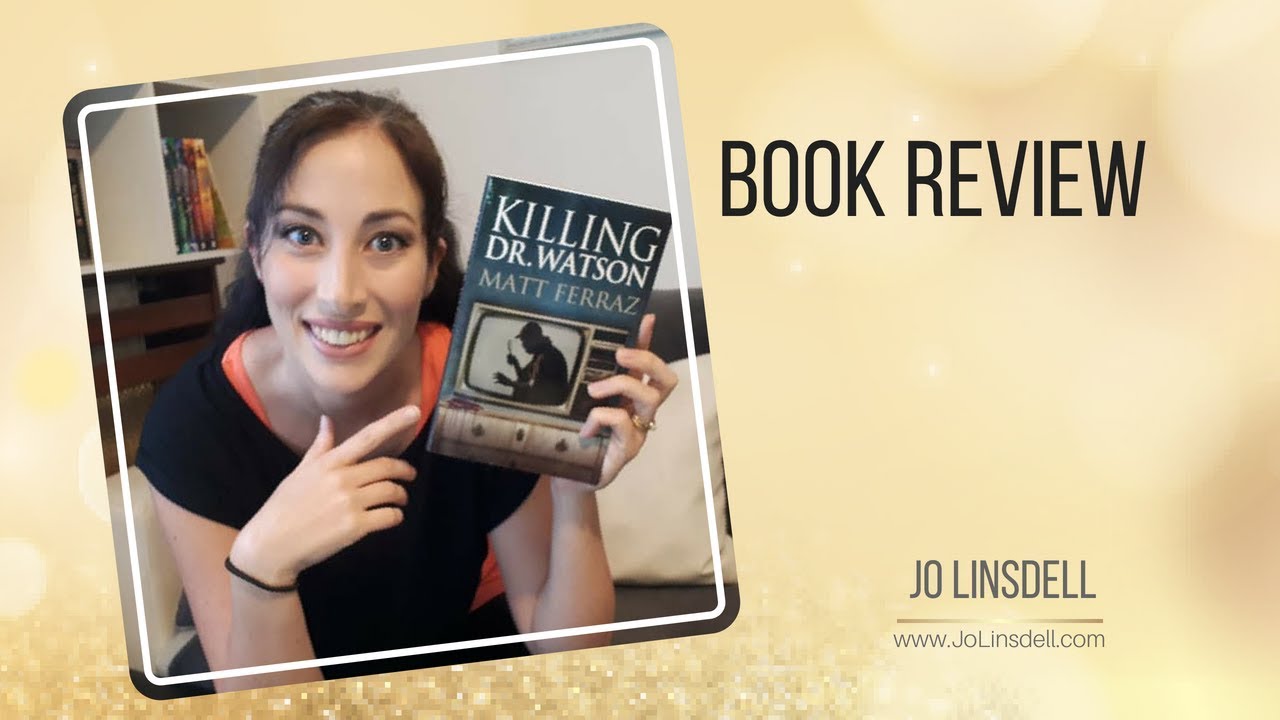 Book Review: Killing Dr. Watson by Matt Ferraz - YouTube
