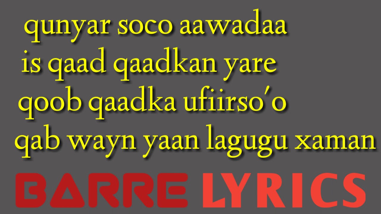 Qaryaan gabay lyrics abwaan dhicisow - YouTube