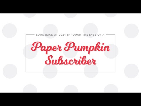 Paper Pumpkin 2021: Year In Review