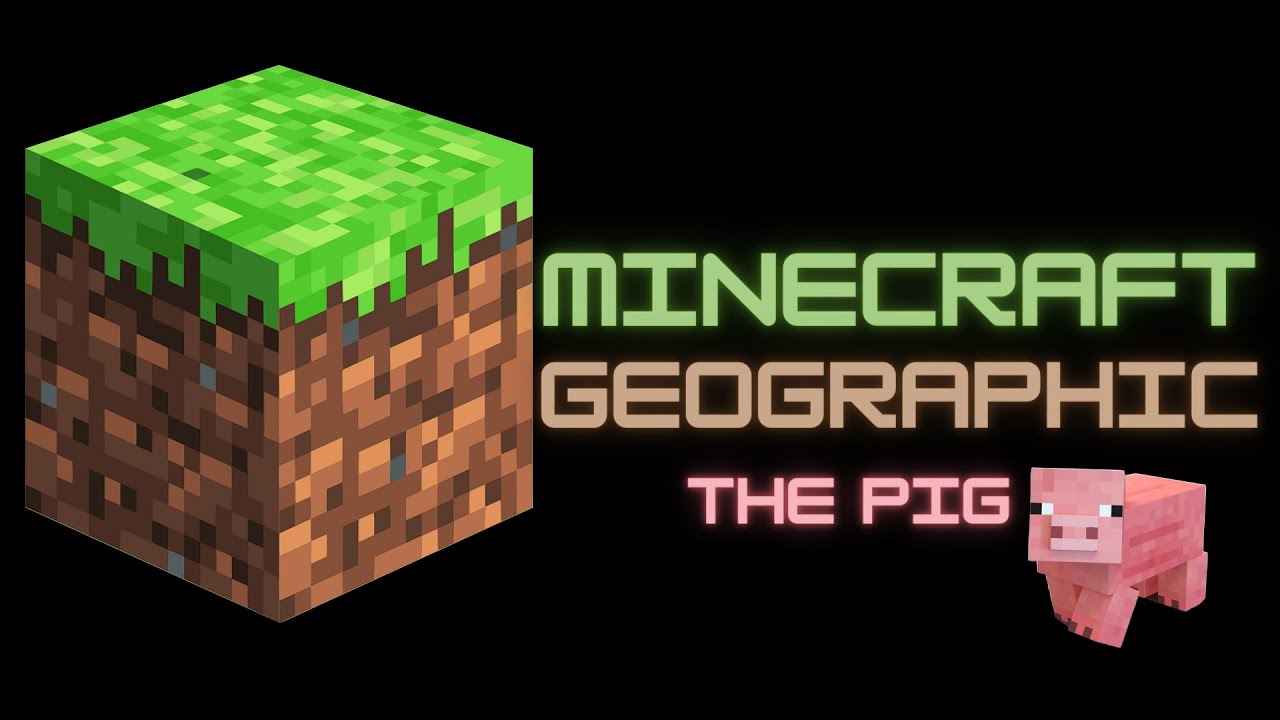 Minecraft Geographic 2: The Pig | Minecraft Documentary, Tutorial and ...