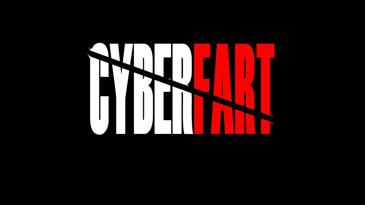 CYBERFART - YouTube