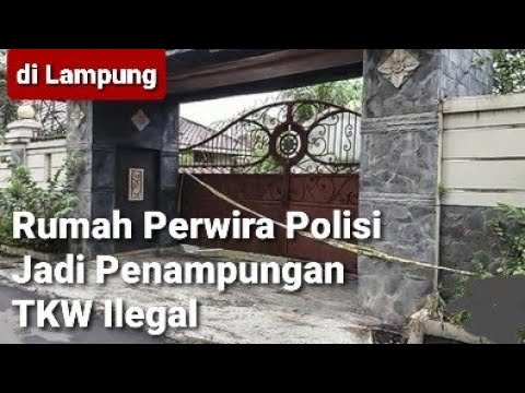 RUMAH PETINGGI POLISI DI LAMPUNG DIPAKAI PENAMPUNGAN TKW ILEGAL YG AKAN DIKIRIM KE TIMUR TENGAH