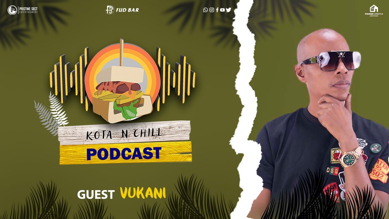 KOTA N CHILL PODCAST EP 36 WITH VUKANI | LANCE | GHETTO RUFF | ZOLA 7 ...