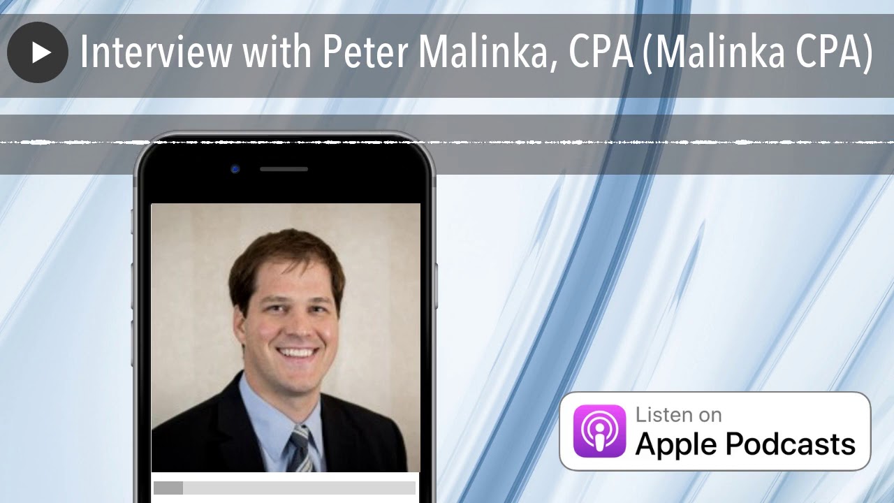 Interview with Peter Malinka, CPA (Malinka CPA) - YouTube