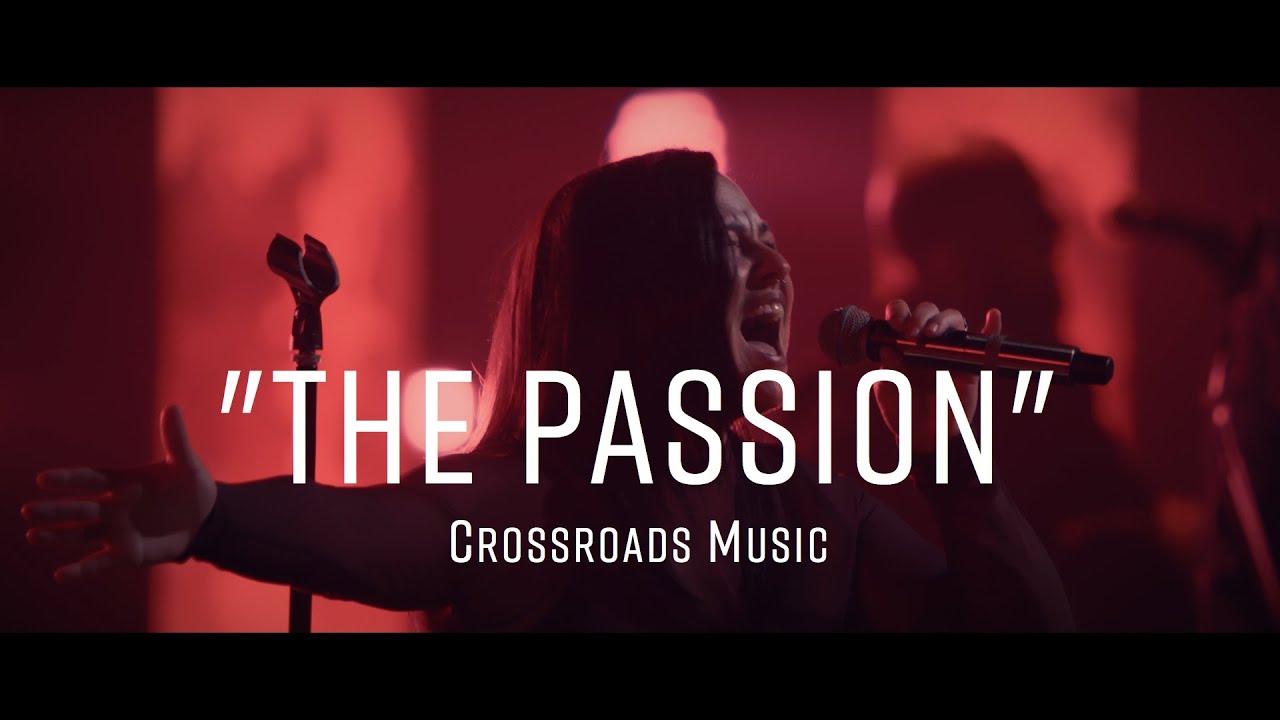 The Passion (Concert Video) — from You Are Able by Crossroads Music ...