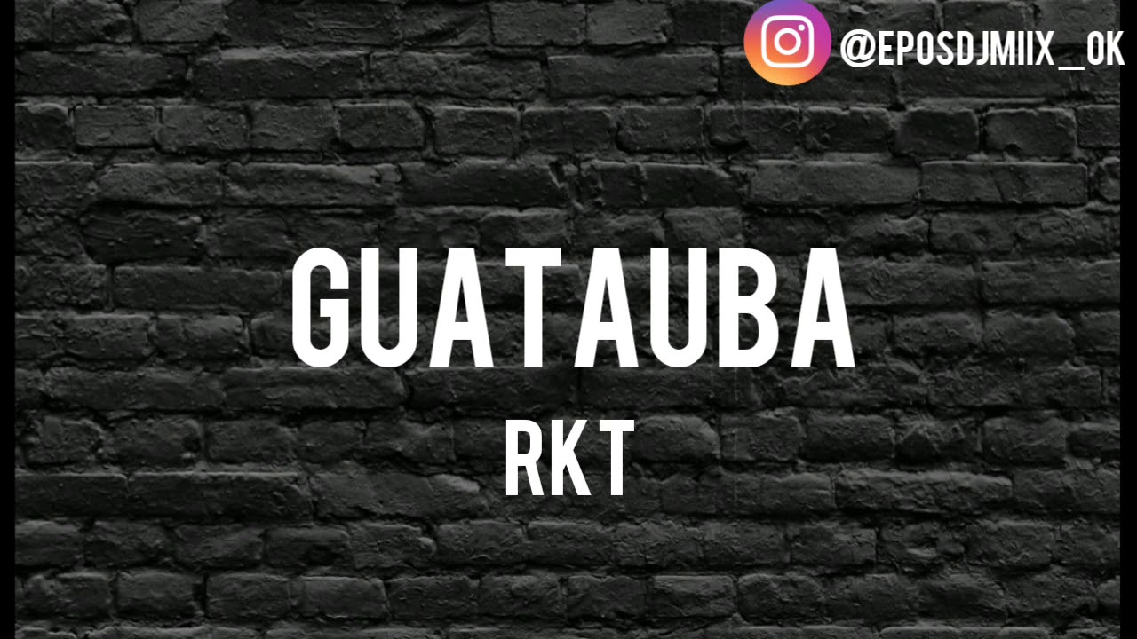 GUATAUBA 🔥 RKT 🔥 EPOS DJ MIIX ⚡ REMIX 2019 ⚡