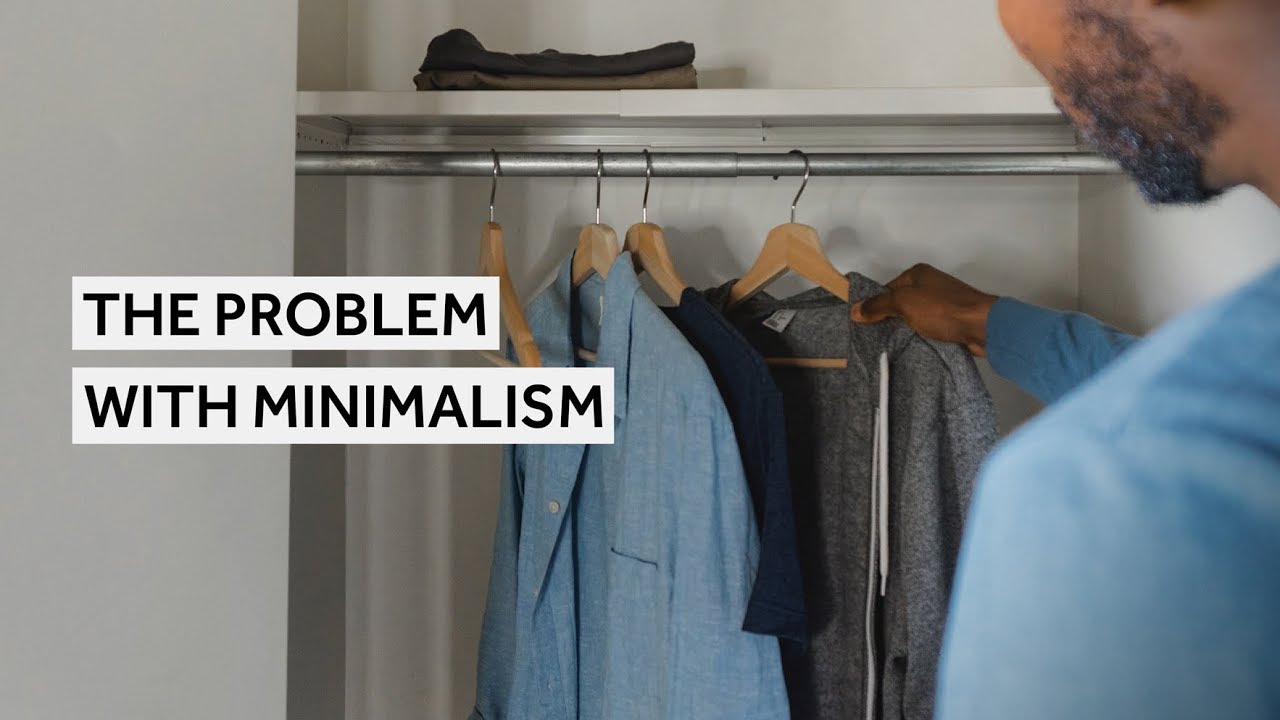 The Real Problem With Minimalism [Minimalism Series] - YouTube