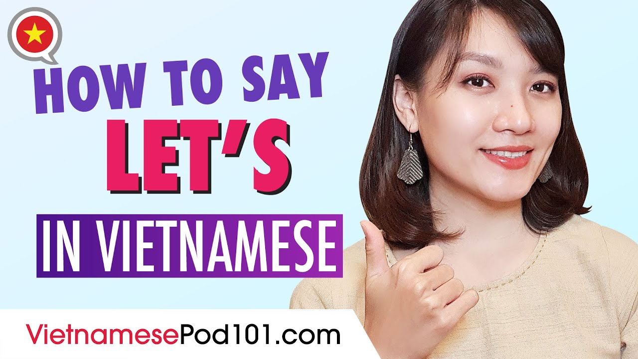 Vietnamese Grammar Review - How to Say “Let’s” - YouTube
