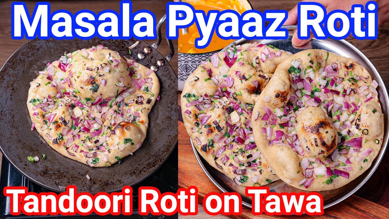 Masala Onion Tandoori Roti on Tawa - New Tasty Tandoori Roti | Pyaaz ...