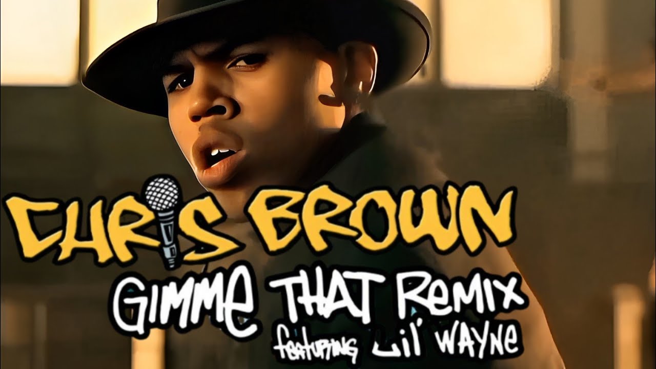 [4K] Chris Brown - Gimme That Remix (Music Video) ft. Lil' Wayne - YouTube