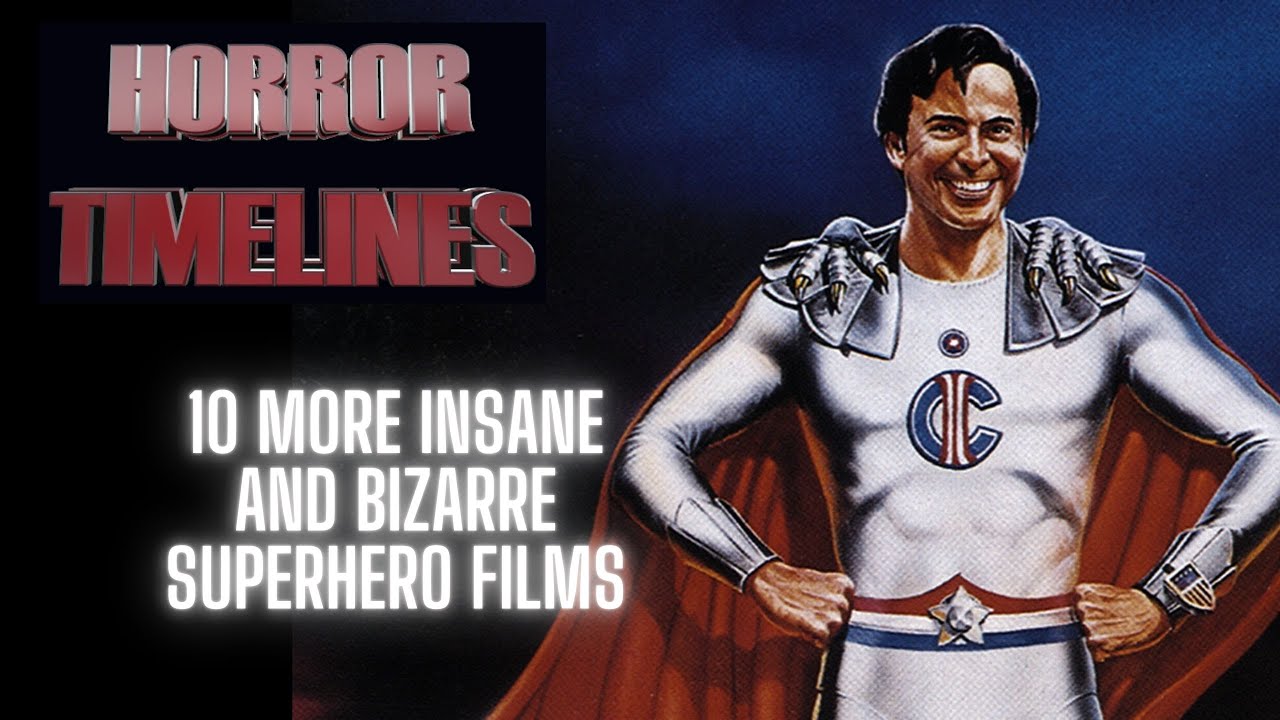10 More Insane Superhero Movies : Horror Timelines Lists Episode 59 ...