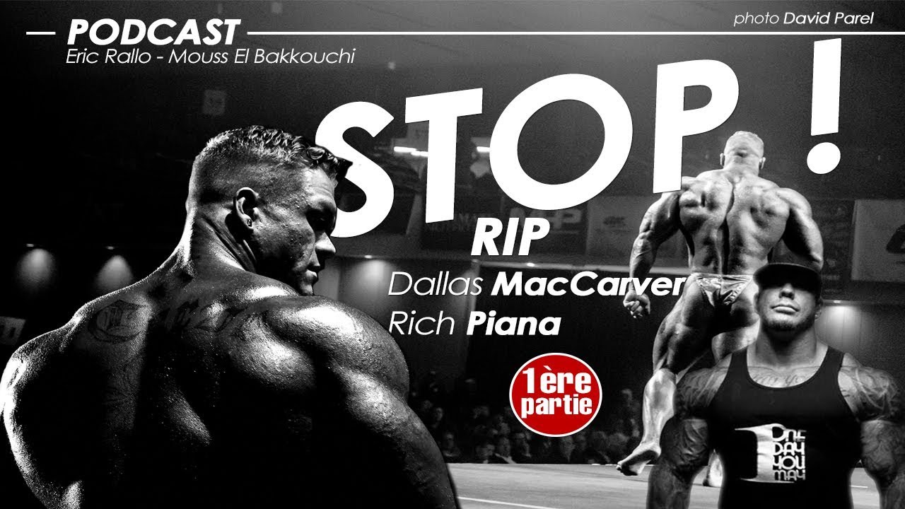 🚫 STOP !! Part1 | RIP Dallas MacCarver & Rich Piana | Notre vision du ...