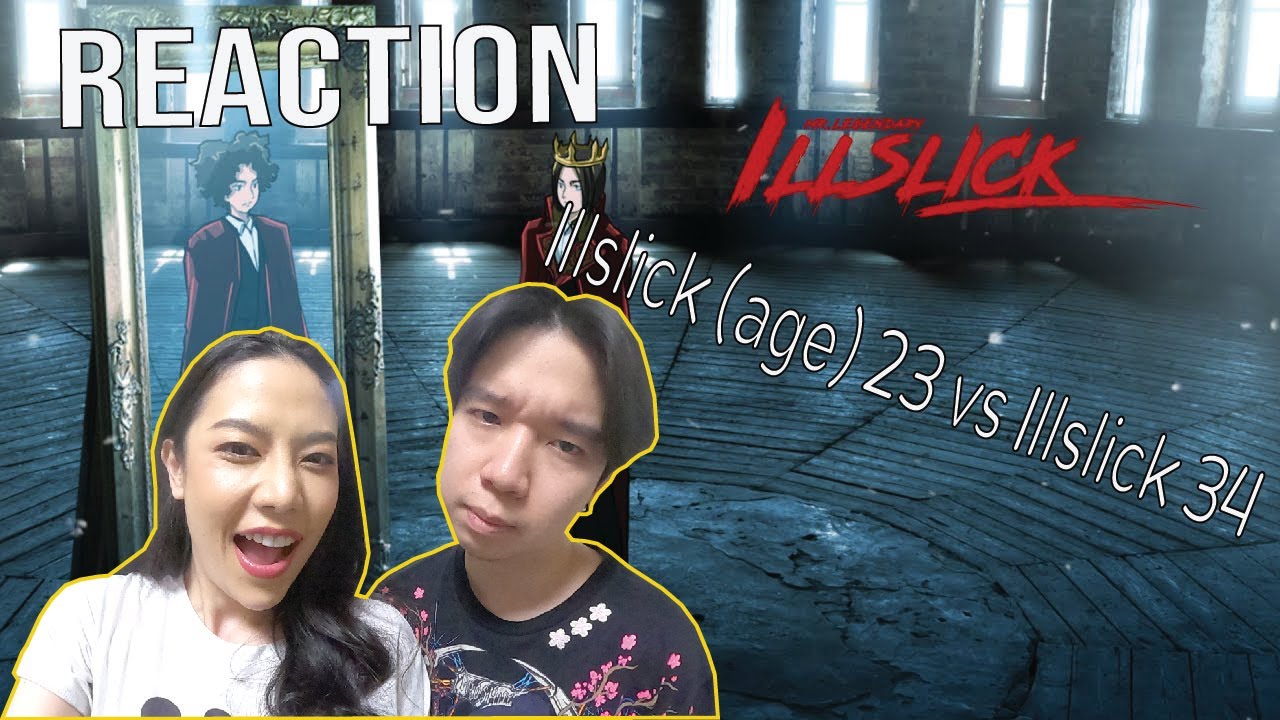 REACTION ILLSLICK - Illslick (age) 23 vs Illslick 34 l PREPHIM - YouTube