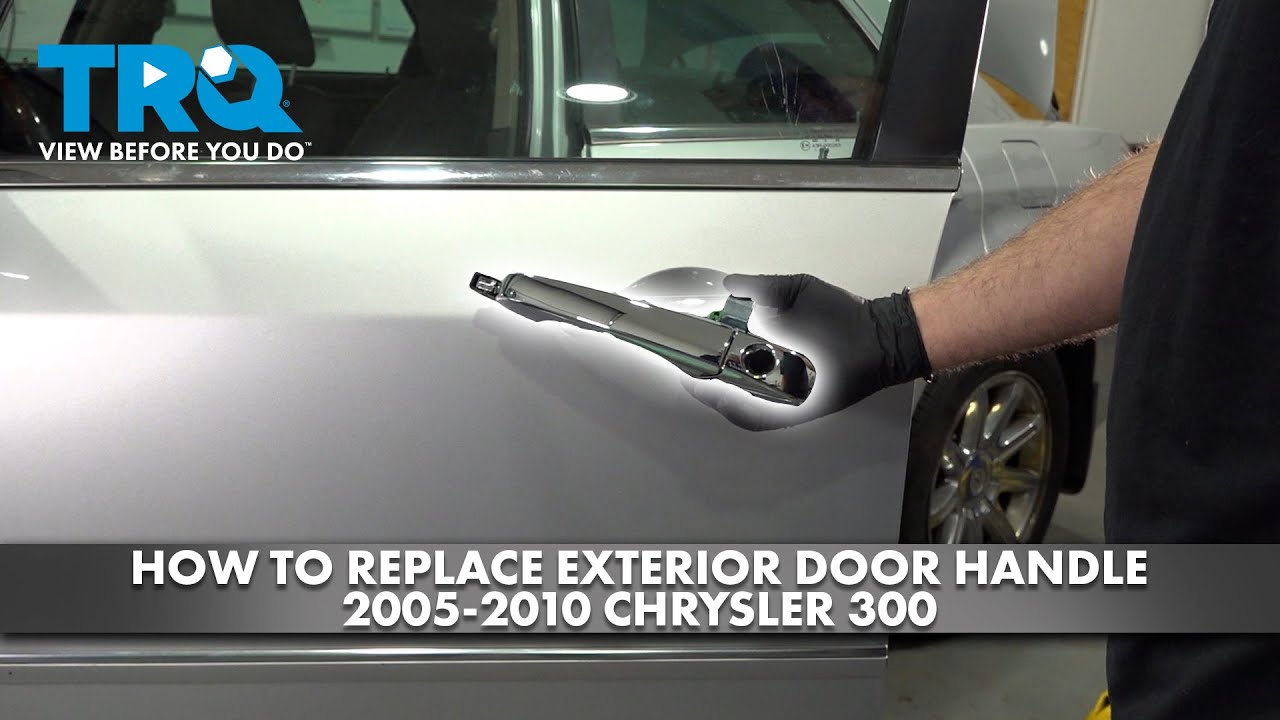 How to Replace Driver's Side Exterior Door Handle 2005-2010 Chrysler ...