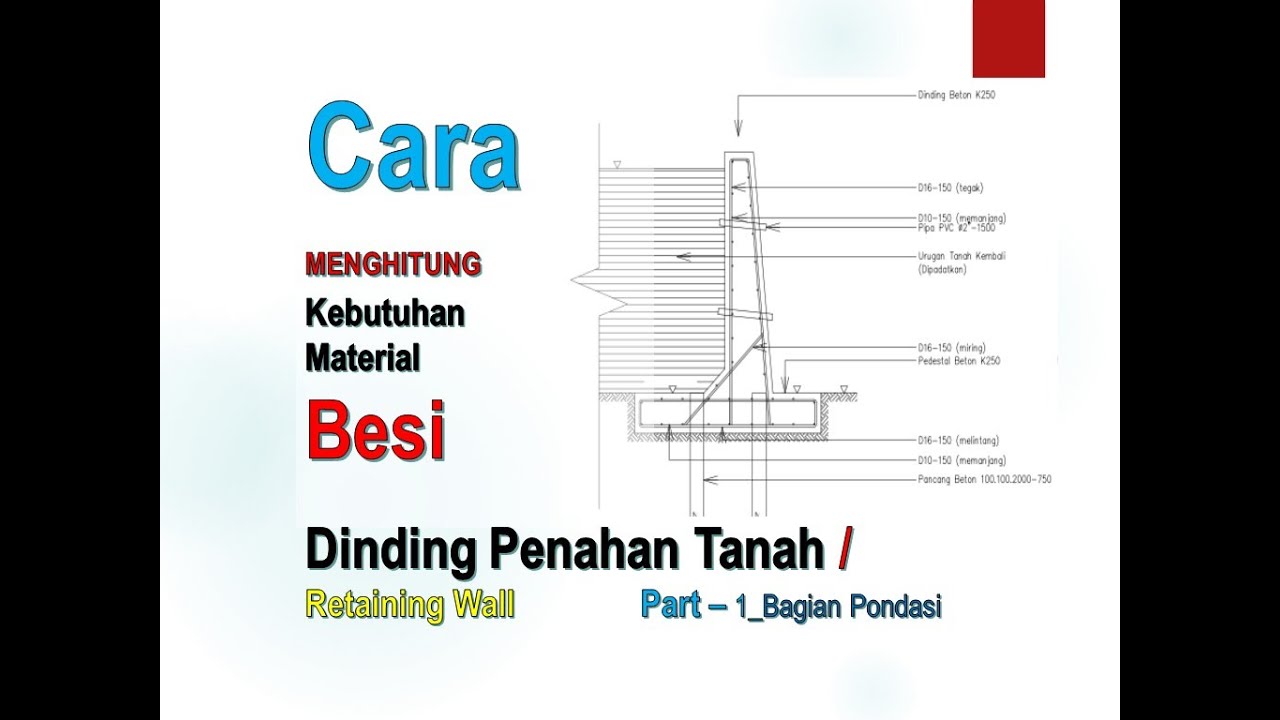 Cara Menghitung Kebutuhan Besi tulangan dinding penahan tanah part-1 ...