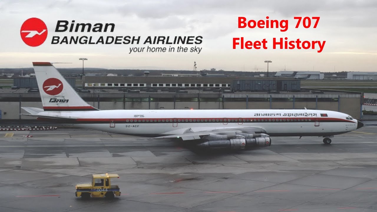 Biman Bangladesh Airlines Boeing 707 Fleet History (1973-1988) - YouTube