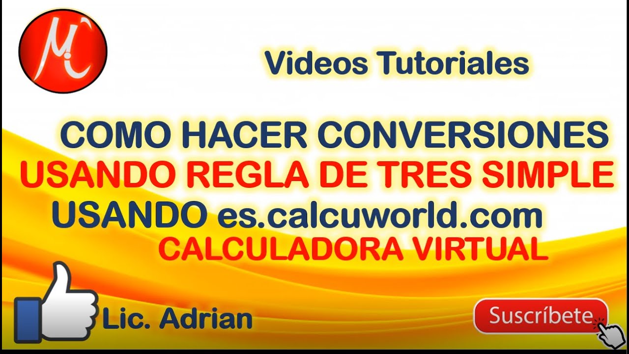 Como hacer conversiones con regla de tres online ¨https://es.calcuworld ...