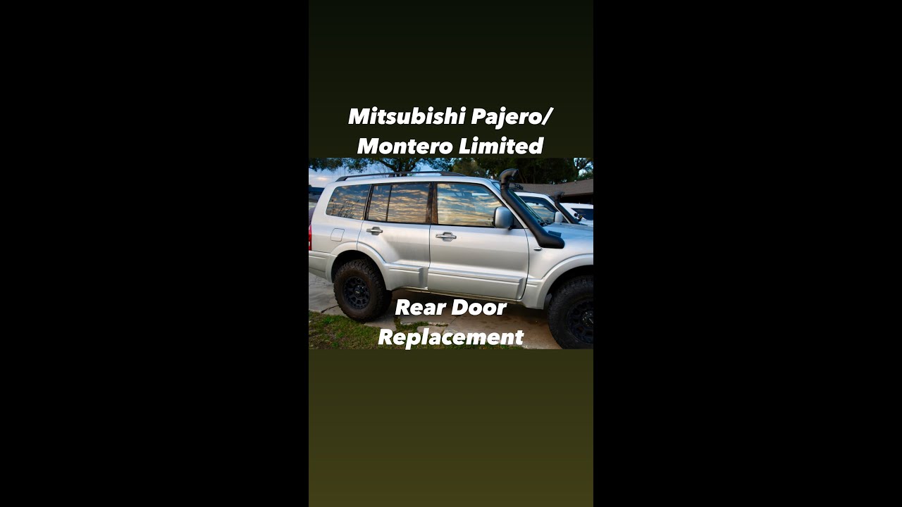 MITSUBISHI PAJERO/MONTERO LIMITED REAR DOOR REPLACEMENT HD 1080p# ...