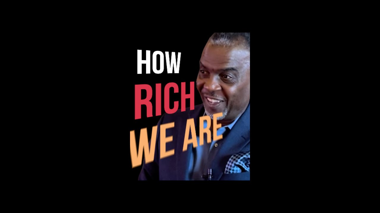 Prosperity Series: How Rich We Are - YouTube