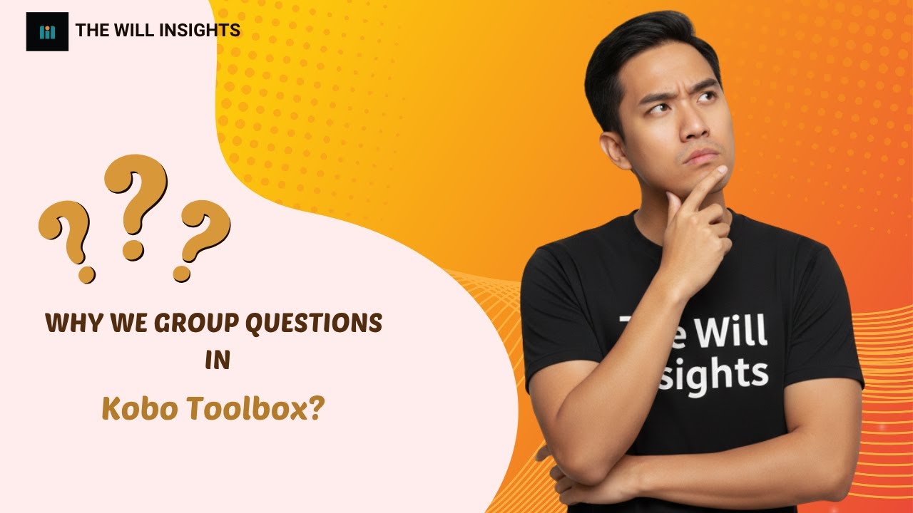 08 Kobo Toolbox Tutorial | Why we group questions in Kobo Toolbox ...
