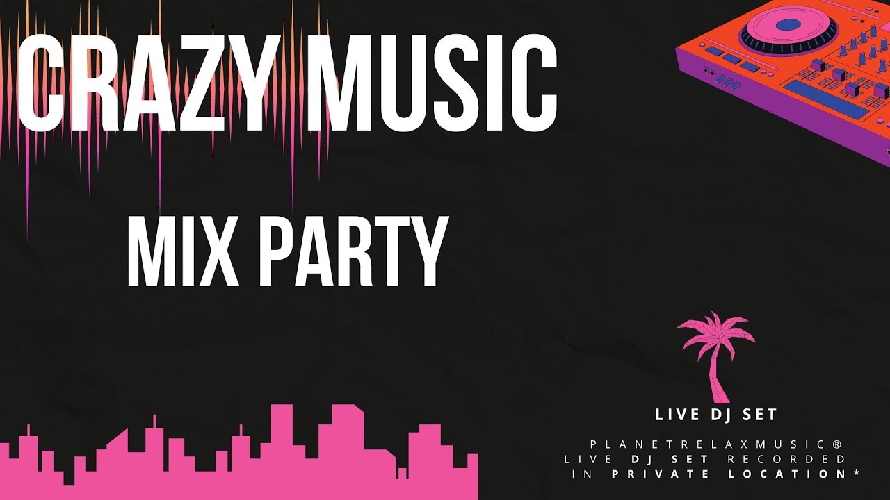 ★︎CRAZY MUSIC Dj SET★︎ LIVE Recorded in a Private Party! - Fantastic ...