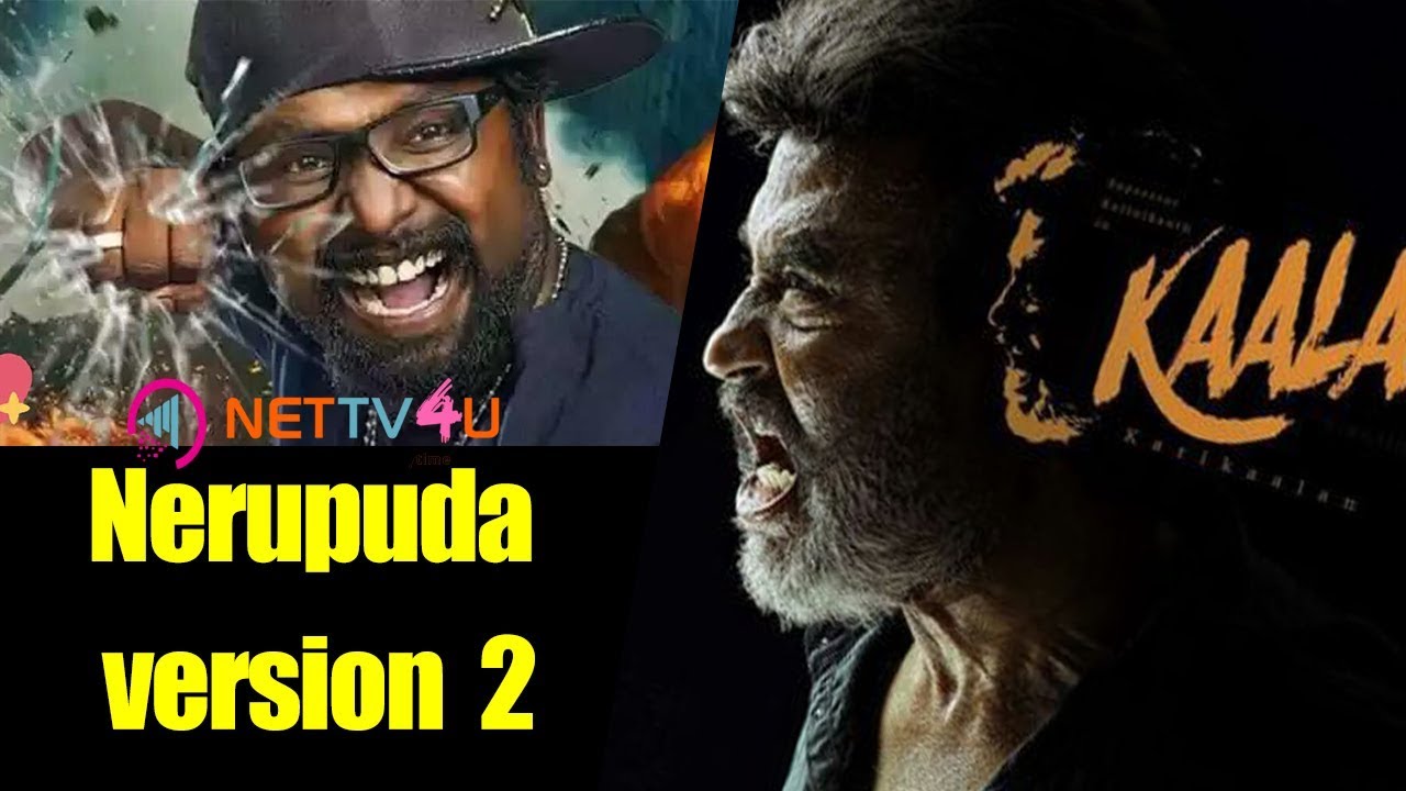 Neruppu Da Version 2 In Kaala Movie By Arunraja Kamaraj | தீயாய் ...