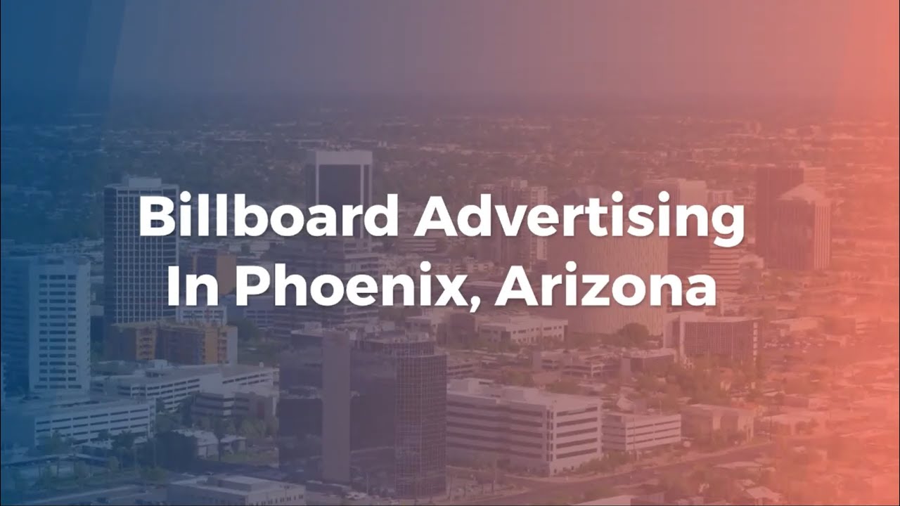 Billboard Ads In Phoenix Arizona | Arizona Advertising | Billboards In ...