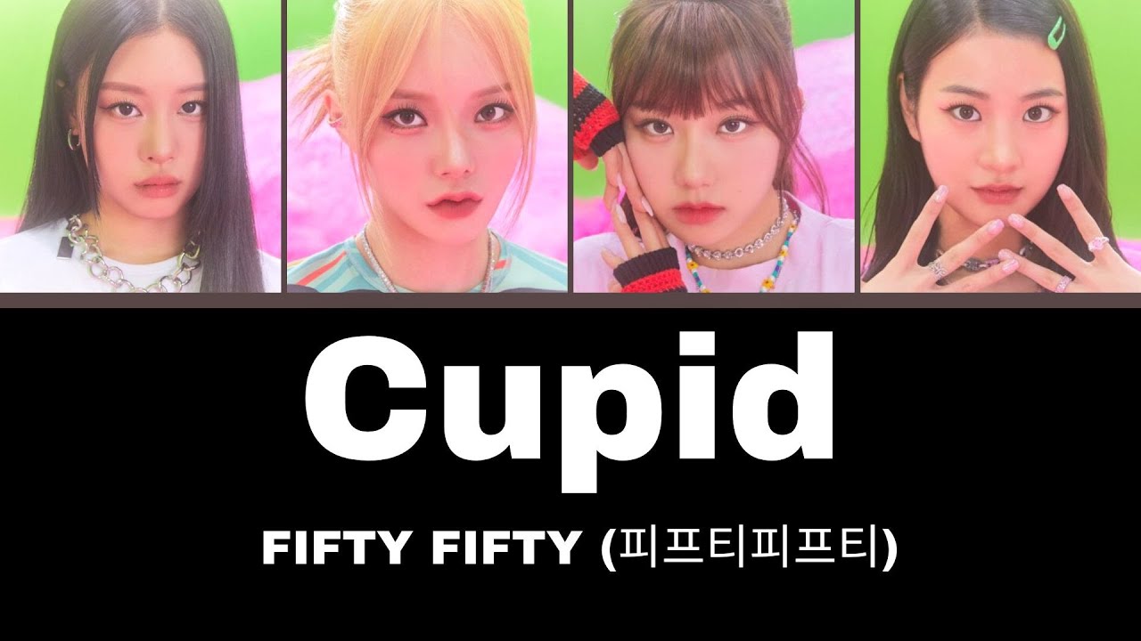FIFTY FIFTY Cupid Lyrics (피프티피프티 Cupid 가사) - YouTube