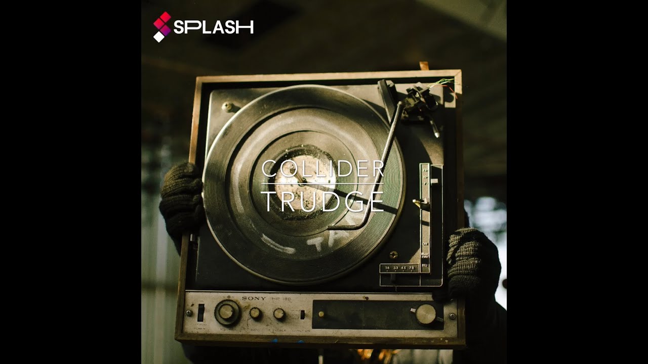 Splash Music Presents Collider with Trudge Dance Trance Techno Dubstep ...