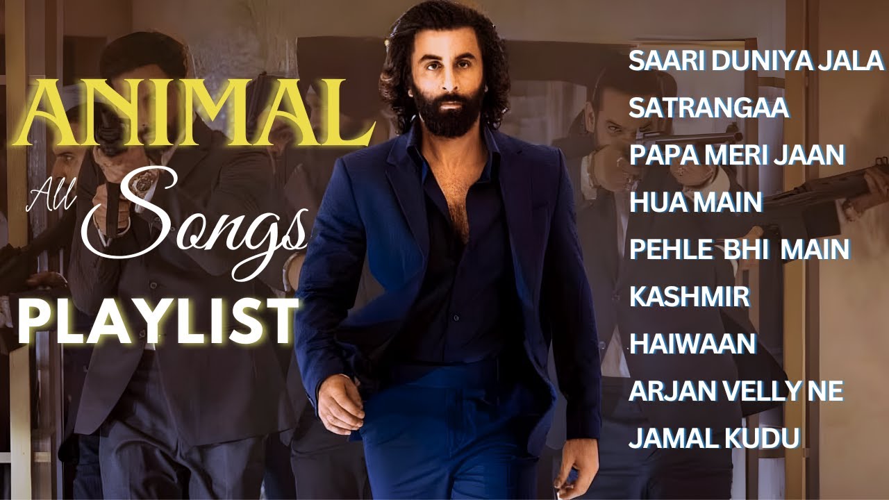 Animal All songs Playlist | animal movie full songs | Ranbir kapoor ...