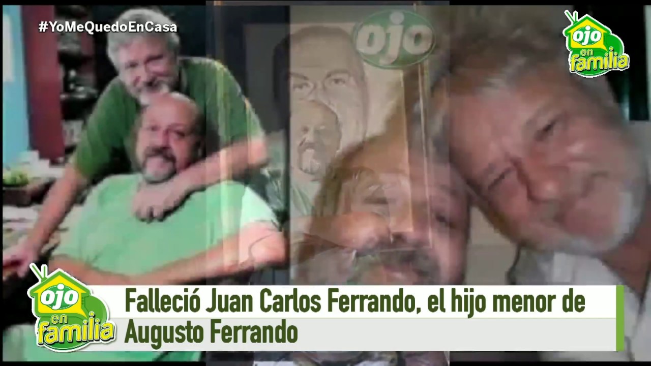 Ojo en Familia | Falleció Juan Carlos Ferrando, hijo del recordado ...