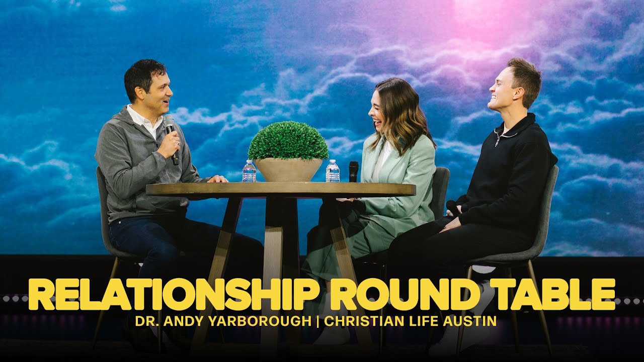 Relationship Round Table | Pastors Brad & Cassidy Wilkinson w/ Dr. Andy ...
