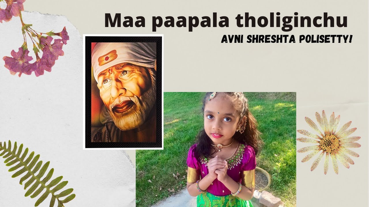 Maa Papaala Tholiginchu | Sai baba | Avni shreshta polisetty | 7yr old ...
