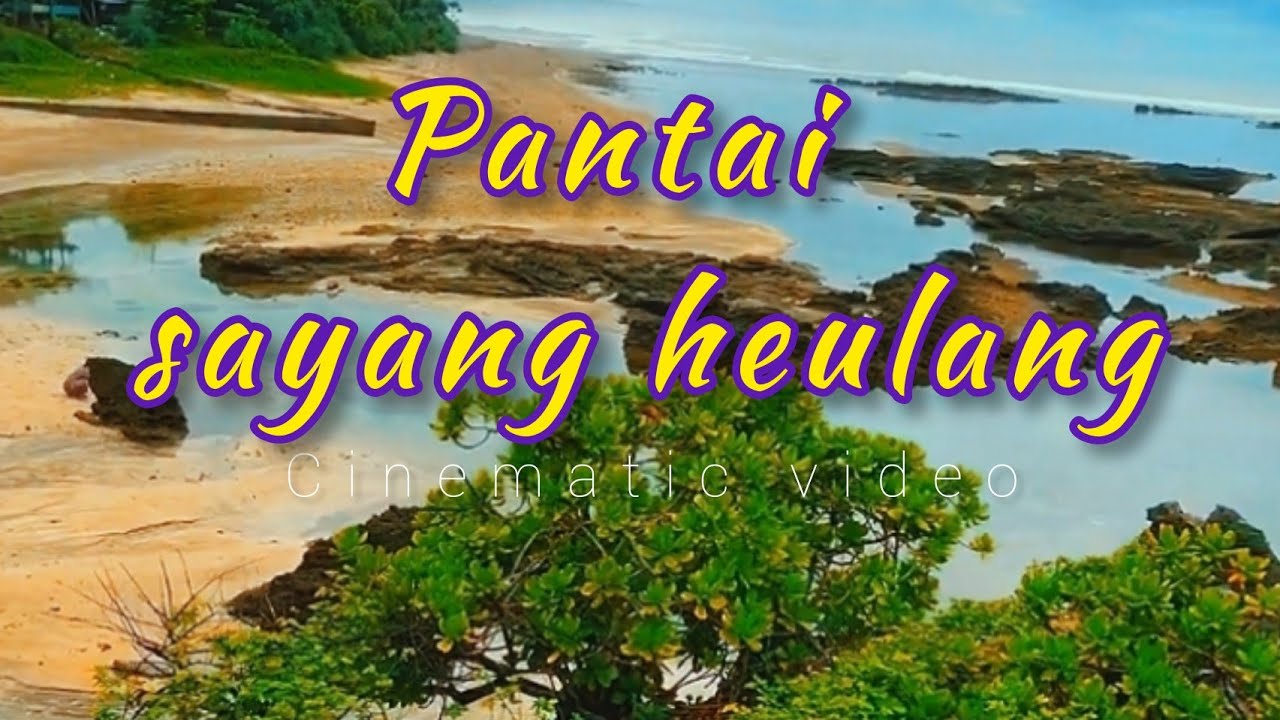 CINEMATIC VIDEO || PANTAI SAYANG HEULANG GARUT - YouTube
