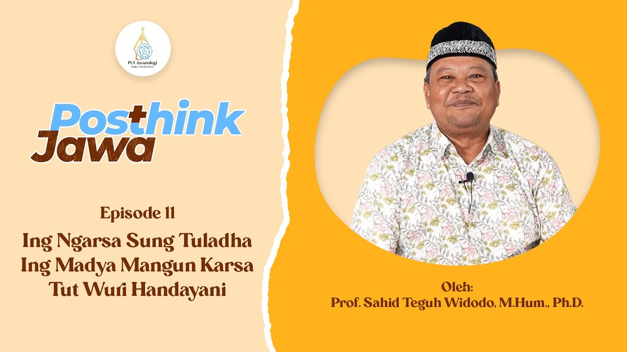 Javanologi Posthink Jawa Ep 11: Ing Ngarsa Sung Tuladha, Ing Madya ...