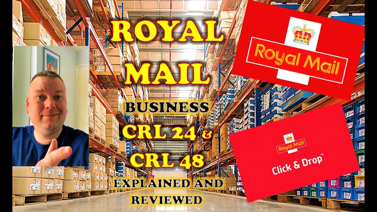 Royal Mail Business Account CRL 24 and 48 Explained and Reviewed - YouTube