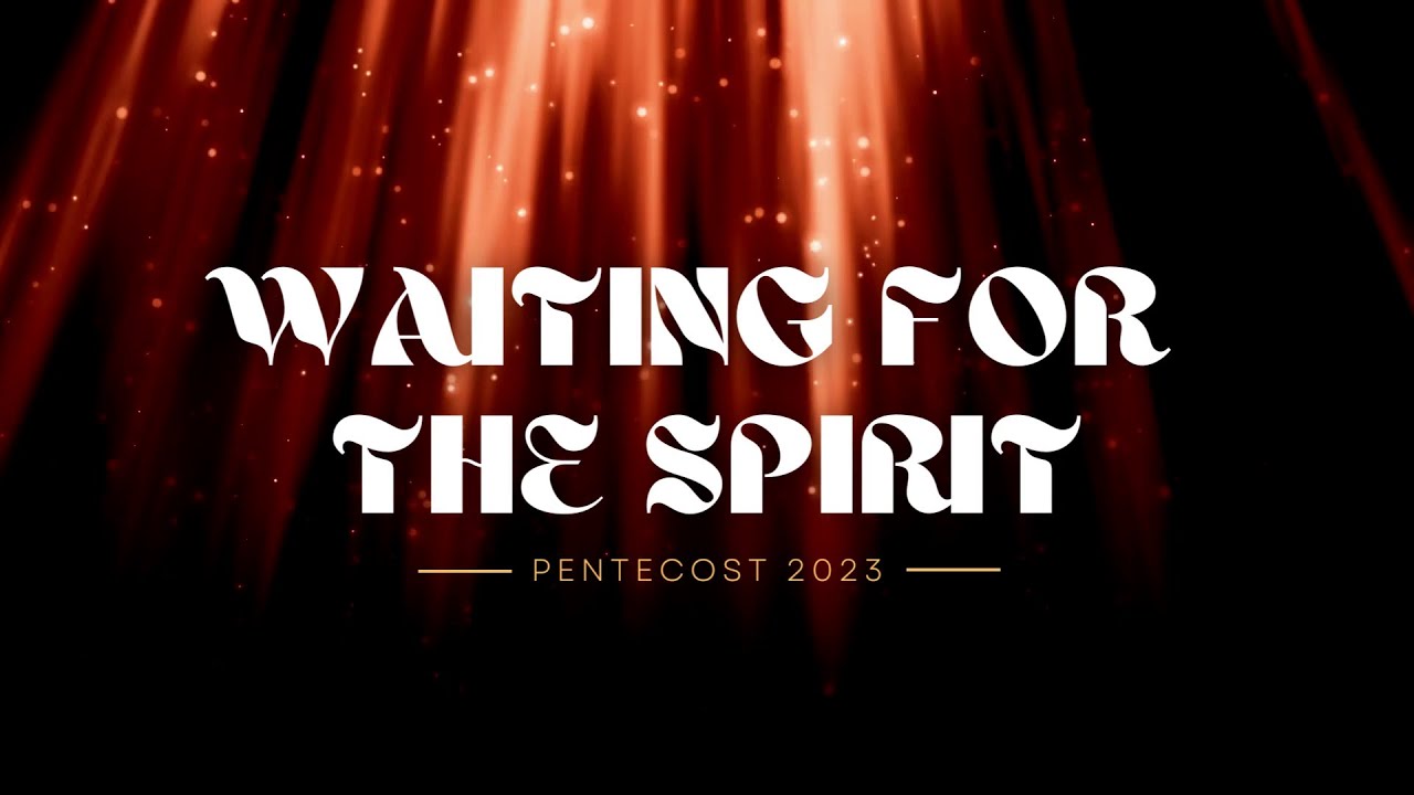 Waiting for the Spirit - YouTube