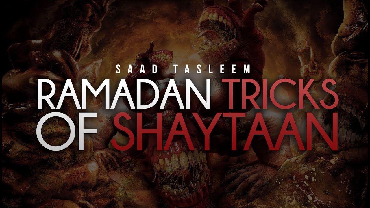 Ramadan - Tricks Of Shaytaan - Saad Tasleem - YouTube
