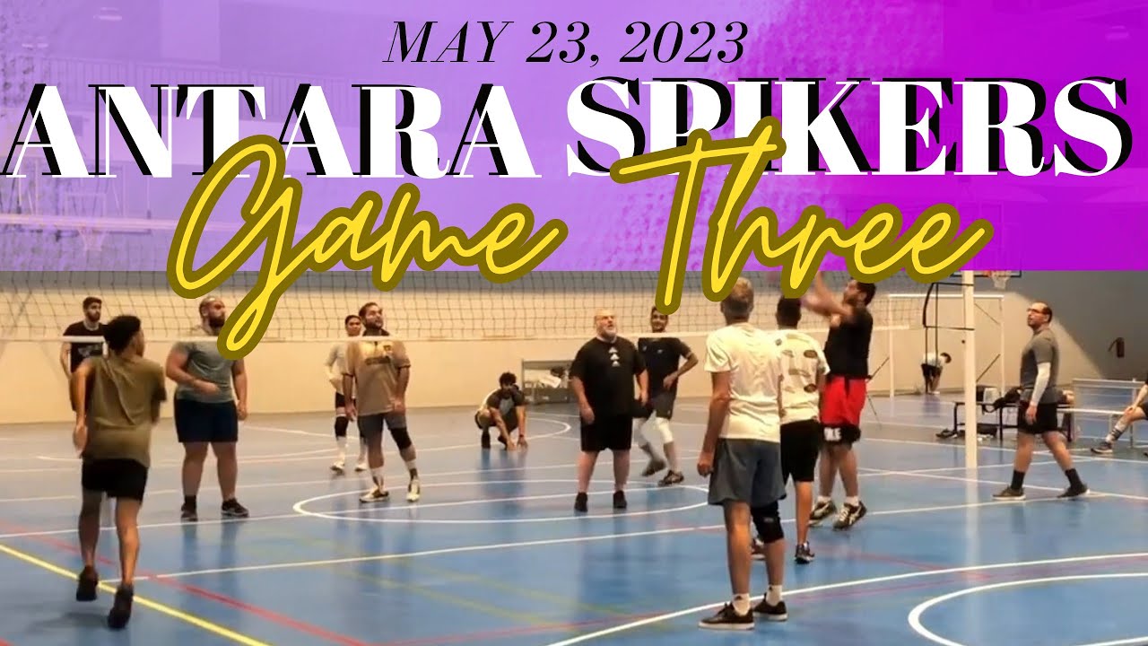 Antara Spikers - Game 3 - May 23, 2023 - YouTube