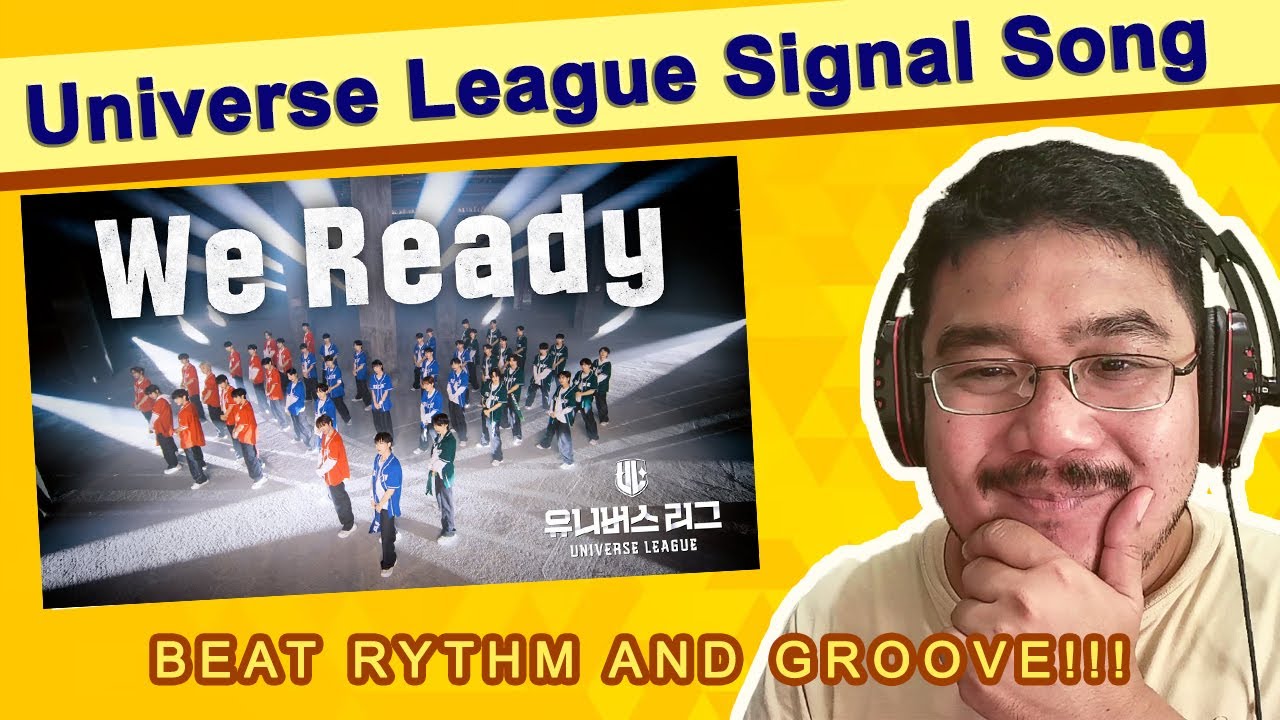Reacting to Universe League (유니버스리그) Signal Song | We Ready | Beat ...