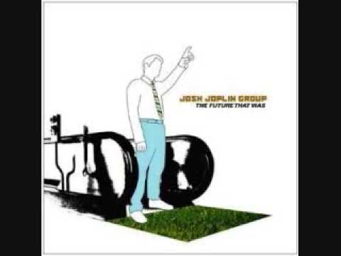 Josh Joplin Group - Must Be You