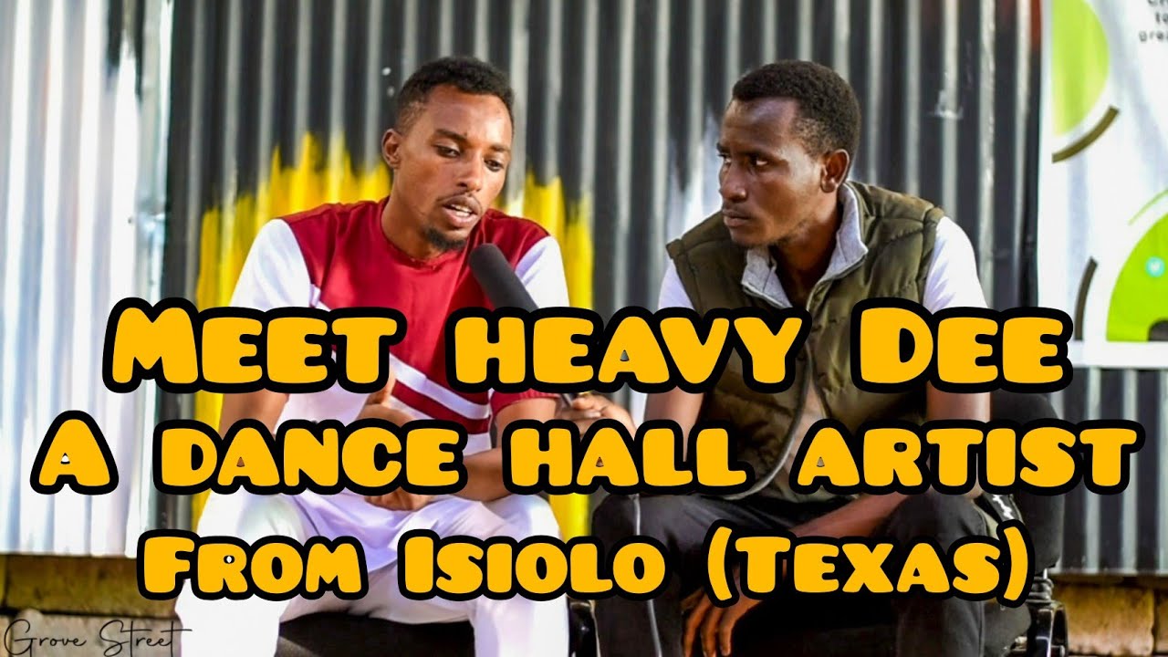HEAVY DEE:A DANCE HALL ARTIST FROM ISIOLO TELLS HIS MUSICAL JOURNEY ...