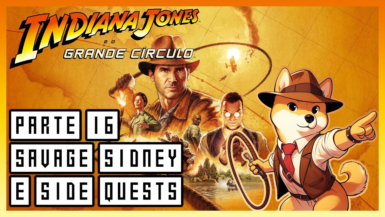 Indiana Jones e o Grande Círculo! - Parte 16 - Saveage, Sidney e Side ...