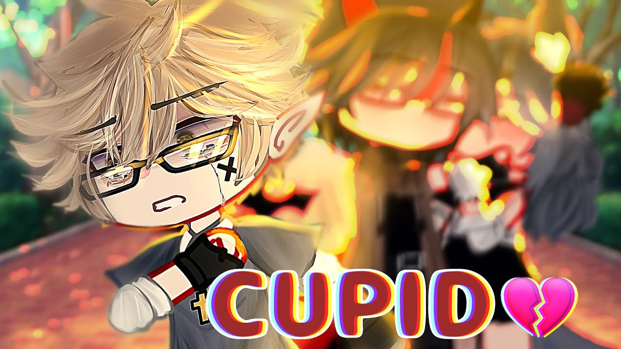 Cupid||MEME|| Perdonen tanta inactividad, os quiero ♡ - YouTube